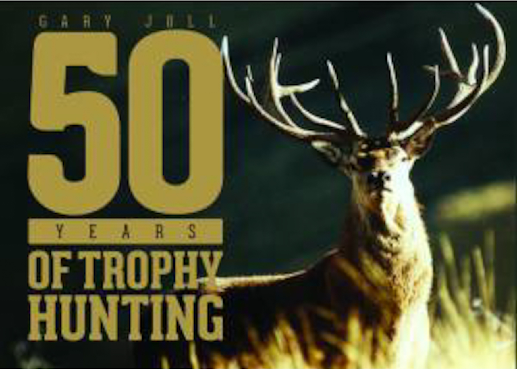 Gary Joll: 50 Years of Trophy Hunting | The Hunter