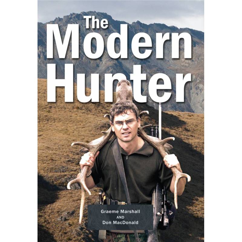 The Modern Hunter by Graeme Marshall & Don MacDonald | The Hunter
